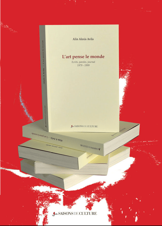 L’art pense le monde, d’Alin Avila Journal d’une passion partagée pour ...